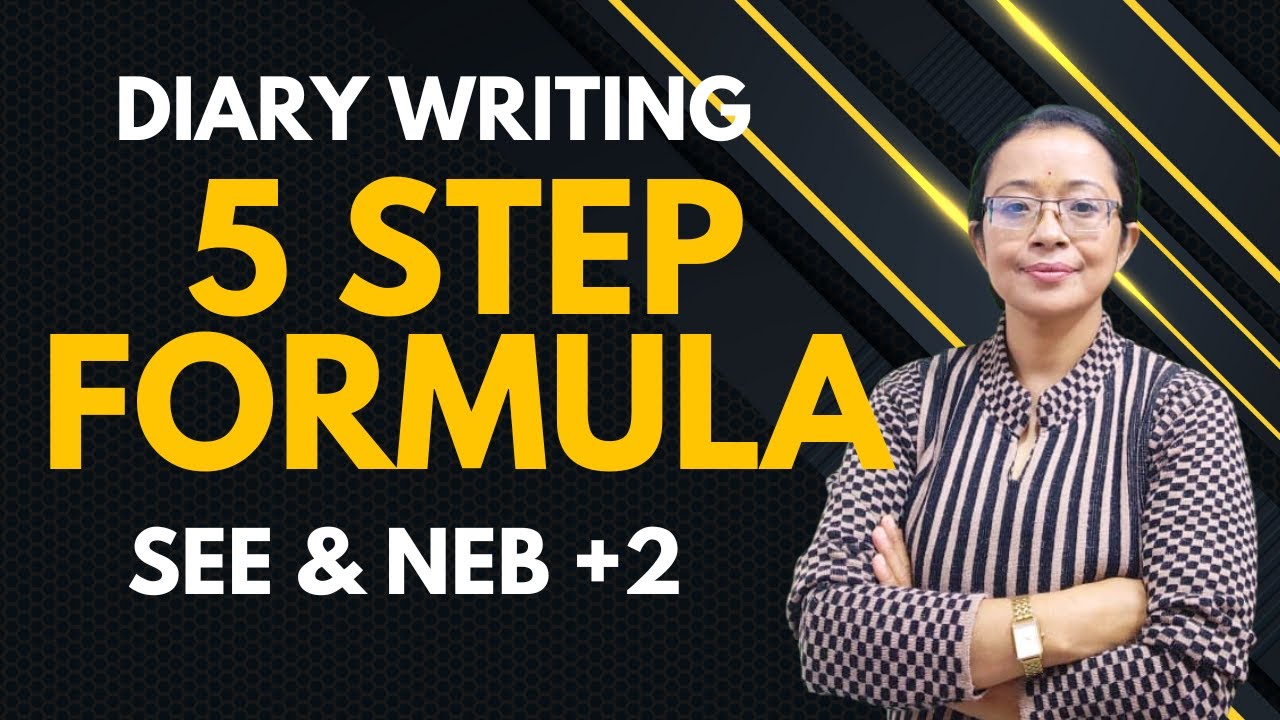 Diary Writing in English | 5 Step Formula | SEE class 10 and NEB +2 ...