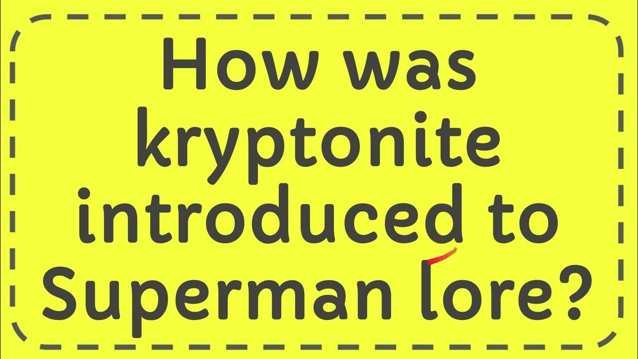 How was kryptonite introduced to Superman lore? - YouTube