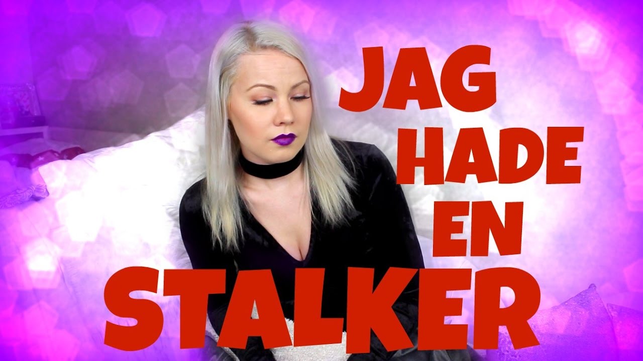 Storytime Jag Hade En Stalker Viktig Video Youtube