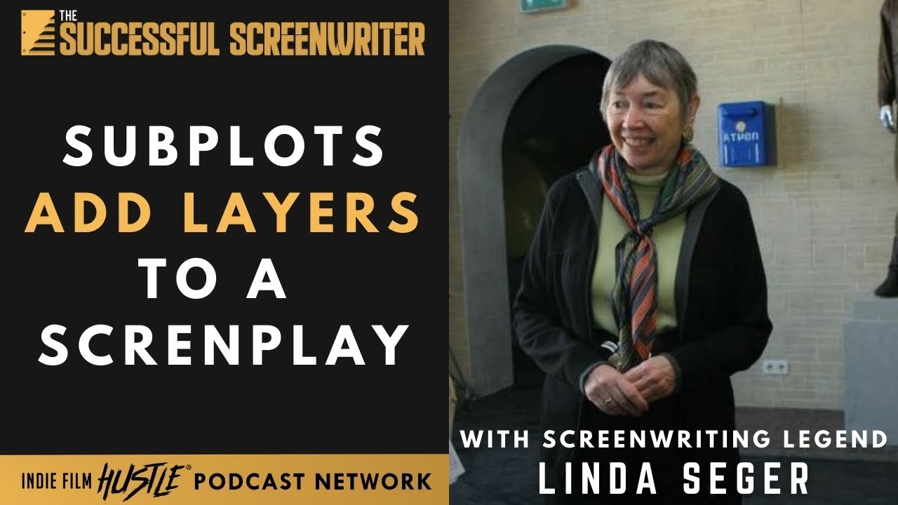 Subplots Add Layers to a Screenplay with Linda Seger - YouTube