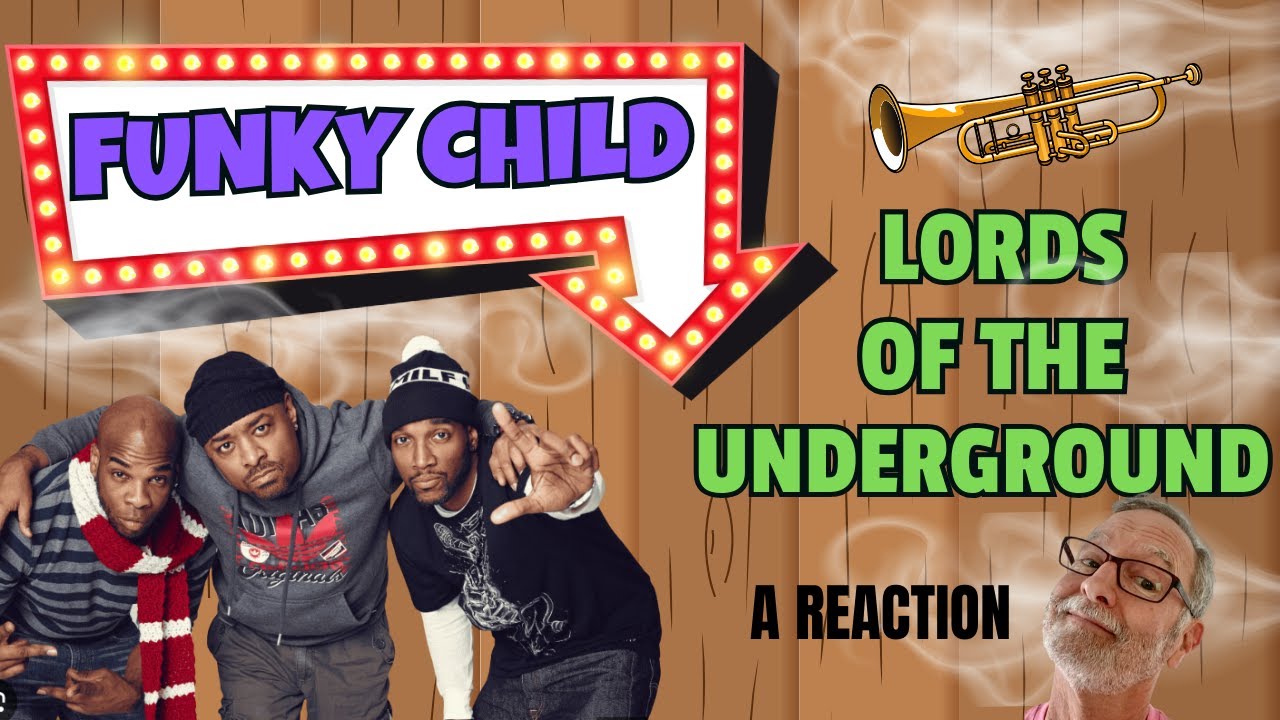 Lords of the Underground - Funky Child - A Reaction - YouTube