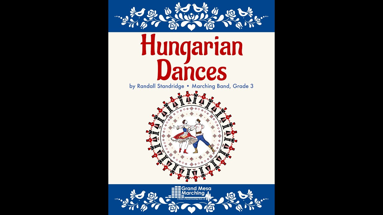 Hungarian Dances (Marching Band, Grade 3) - Randall Standridge - YouTube