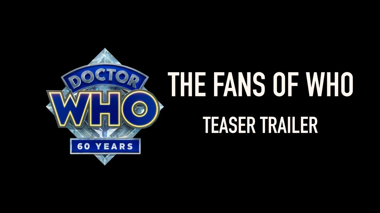 THE FANS OF WHO - Doctor Who Documentary Teaser Trailer - YouTube