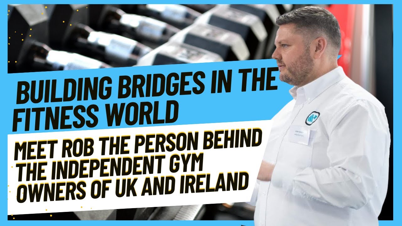 Meet Rob, the person behind the independent gym owners of the UK and ...