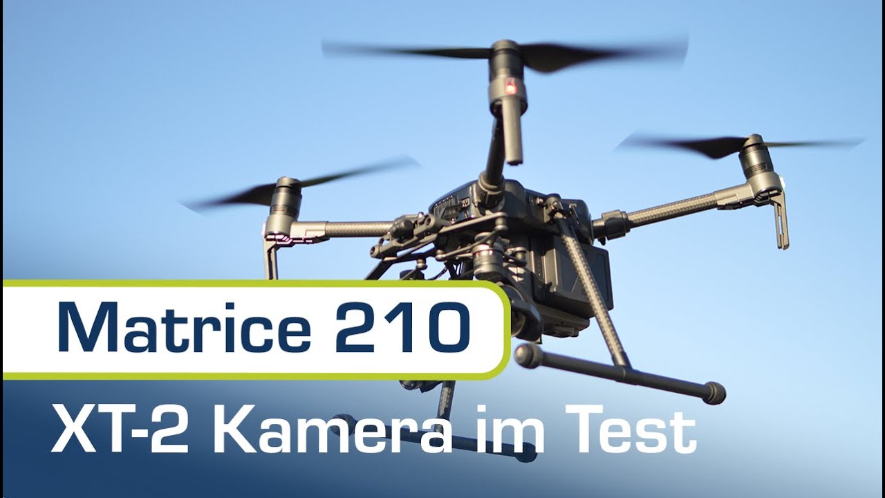 Matrice 210 mit XT-2 Kamera im Test - YouTube