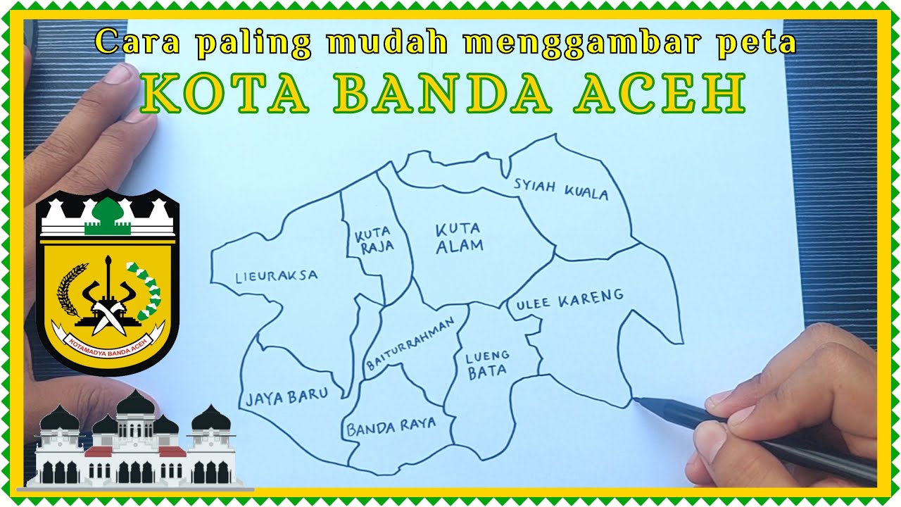 Cara menggambar Peta Kota Banda Aceh dengan mudah & cepat | ibukota ...