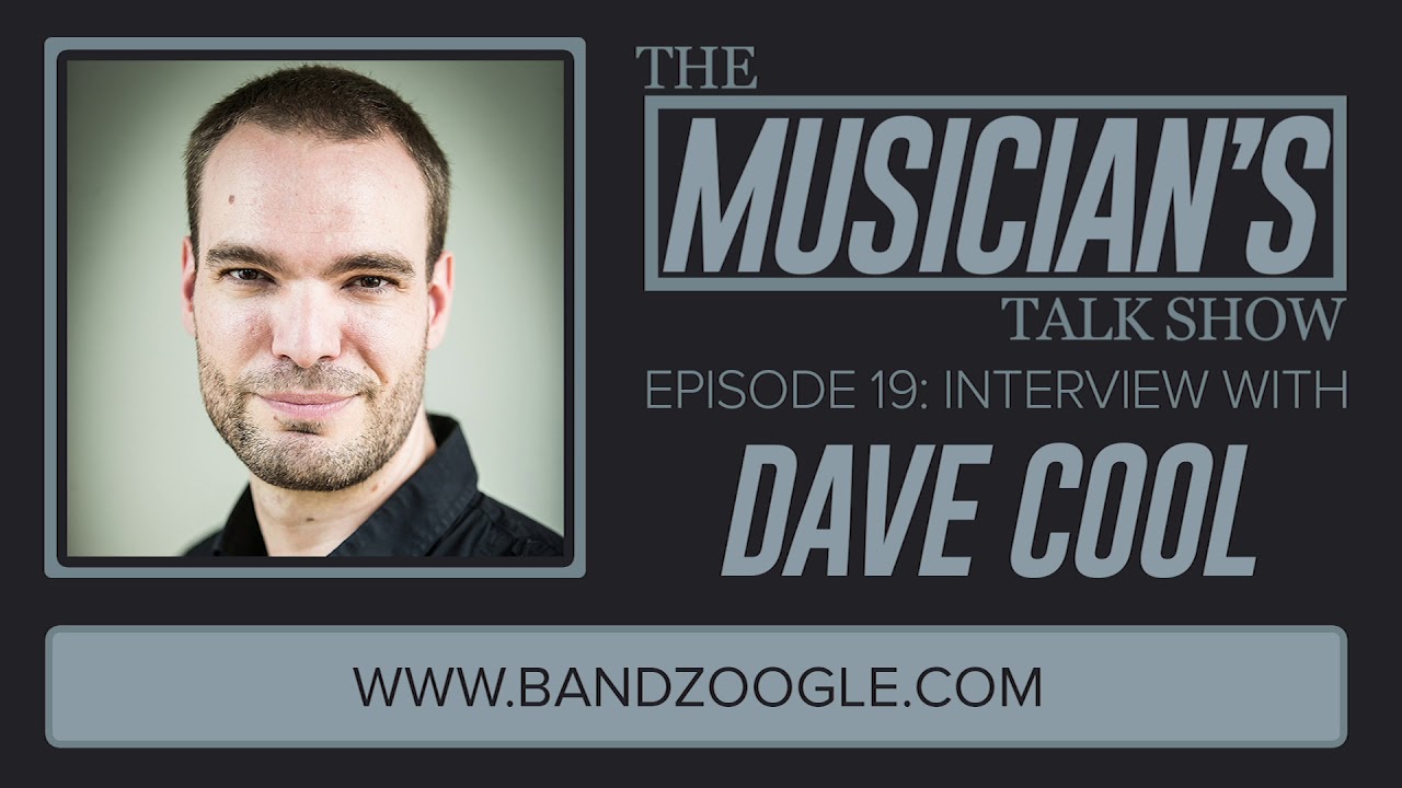 The Musician’s Talk Show - Episode 19: Dave Cool - YouTube