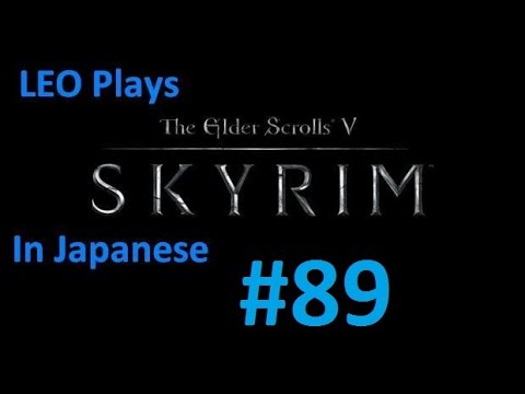 Shut up and play Skyrim in Japanese - Part 89 - Scoundrel's Folly (4 of 4)