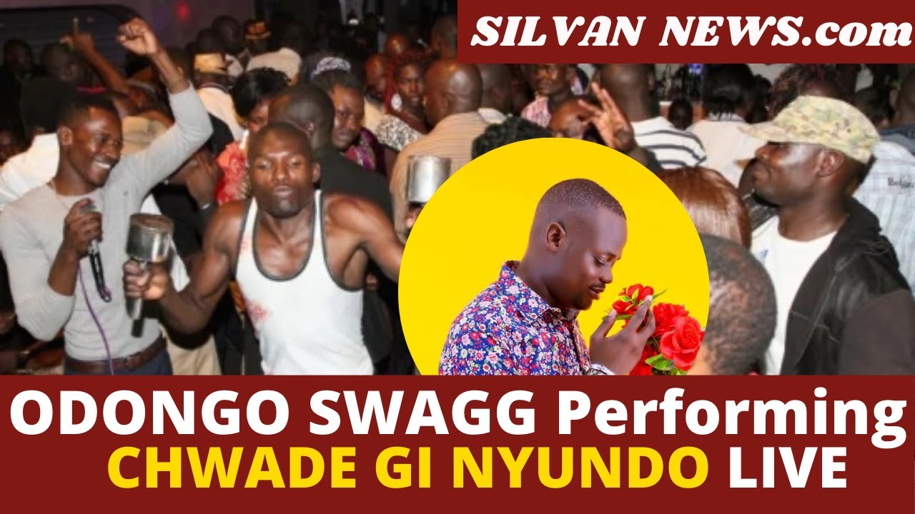 ODONGO SWAGG CHWADE GI NYUNDO LIVE PERFROMANCE 🔥😊 - YouTube