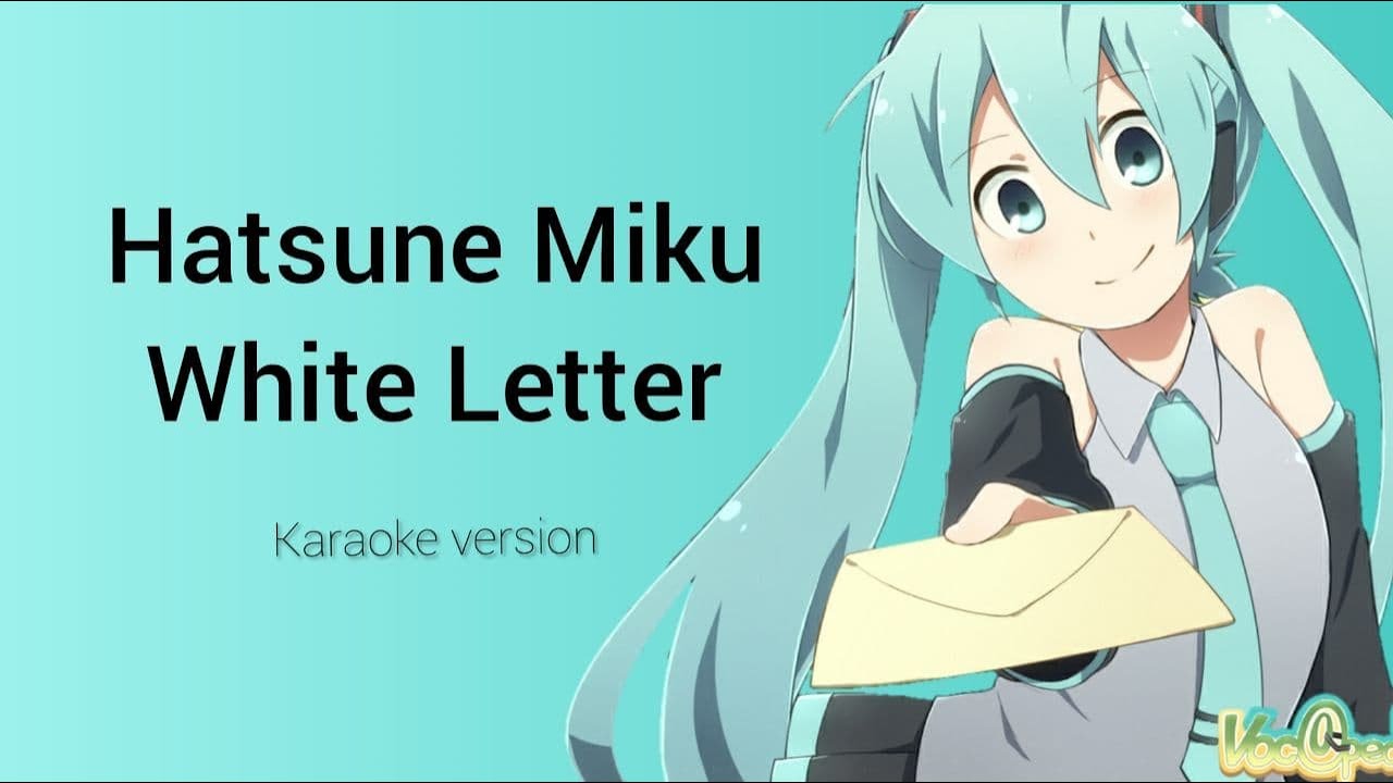 [Karaoke] Hatsune Miku - White Letter (With Eng+My+Jp subtitles) - YouTube