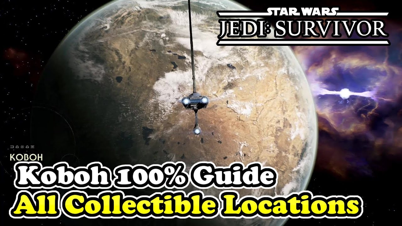 Koboh All Collectible Locations Star Wars Jedi Survivor (Koboh 100% ...