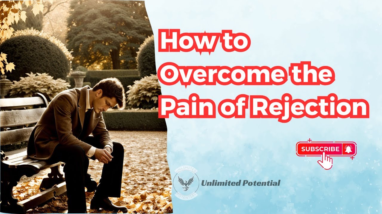 How to Overcome the Pain of Rejection : Turning Hurt into Growth - YouTube