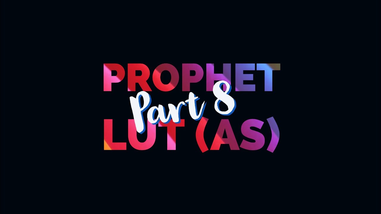 The Prophets in Depth | Episode 8 | Prophet Lut (Lot) (AS) - YouTube