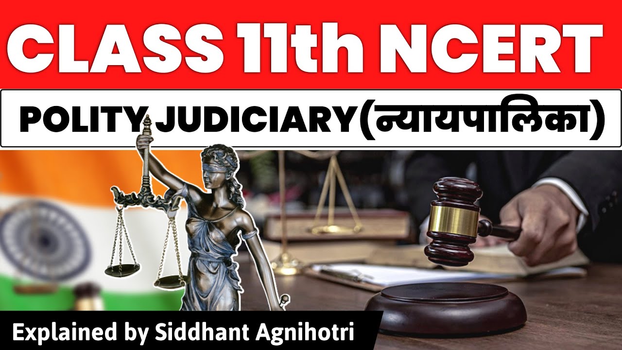 CHAPTER 6 : JUDICIARY|| CLASS 11 || POLITY || NCERT - YouTube