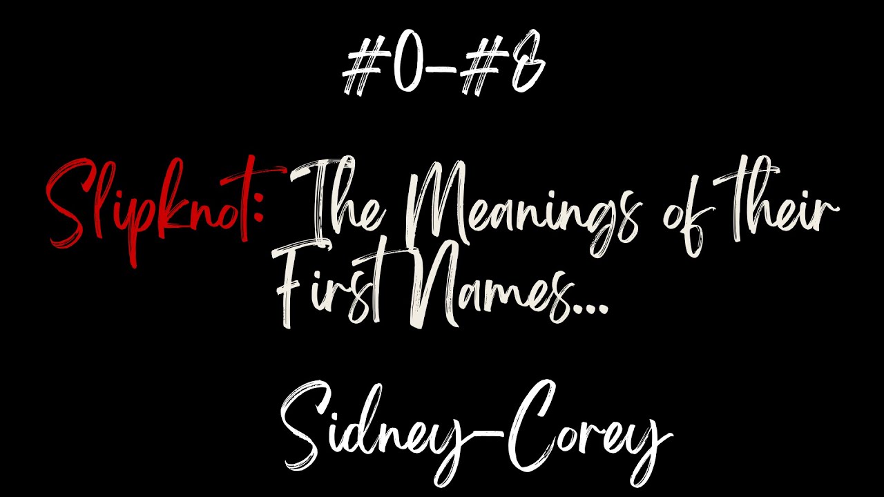 Slipknot: The Meanings of their First Names... - YouTube