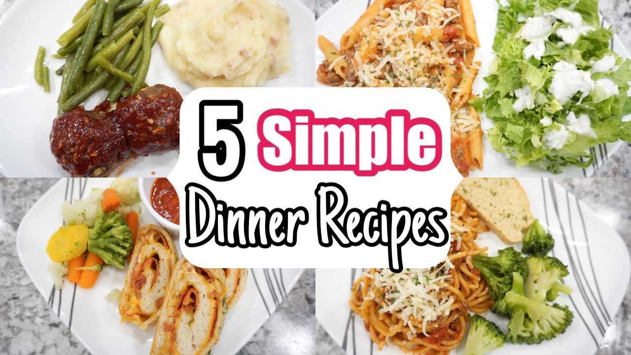 5 Simple Dinners That ANYONE Can Make | EASY Dinner Recipes to make at ...