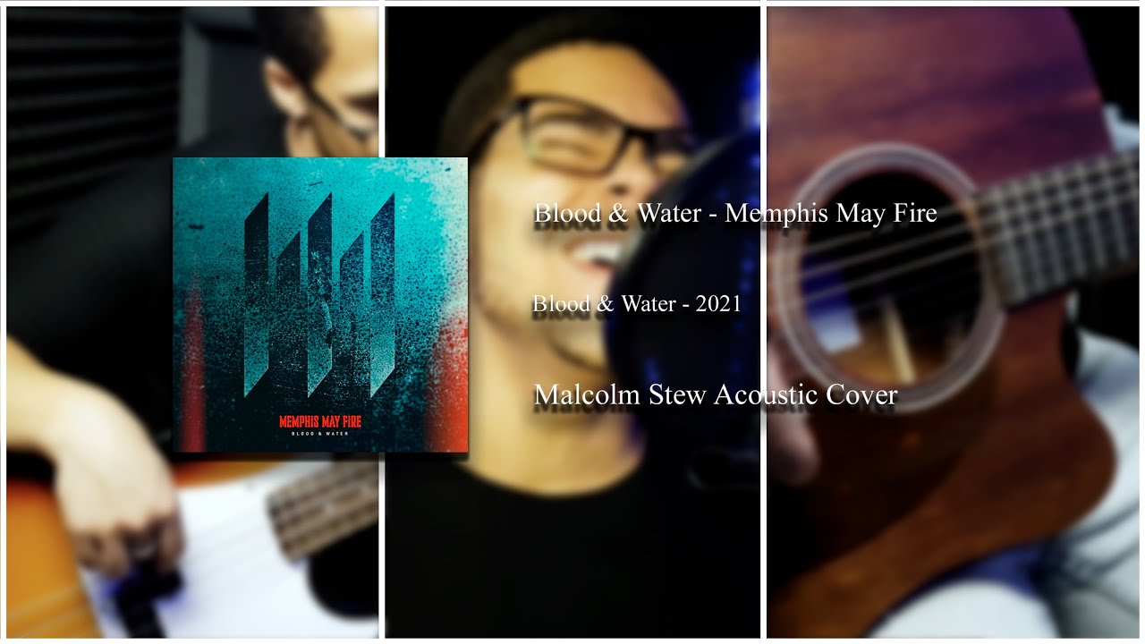 MEMPHIS MAY FIRE - Blood & Water (Malcolm Stew Acoustic Cover ...