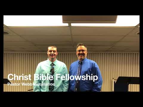 Christ Bible Fellowship-Pastor Webb Installation - YouTube