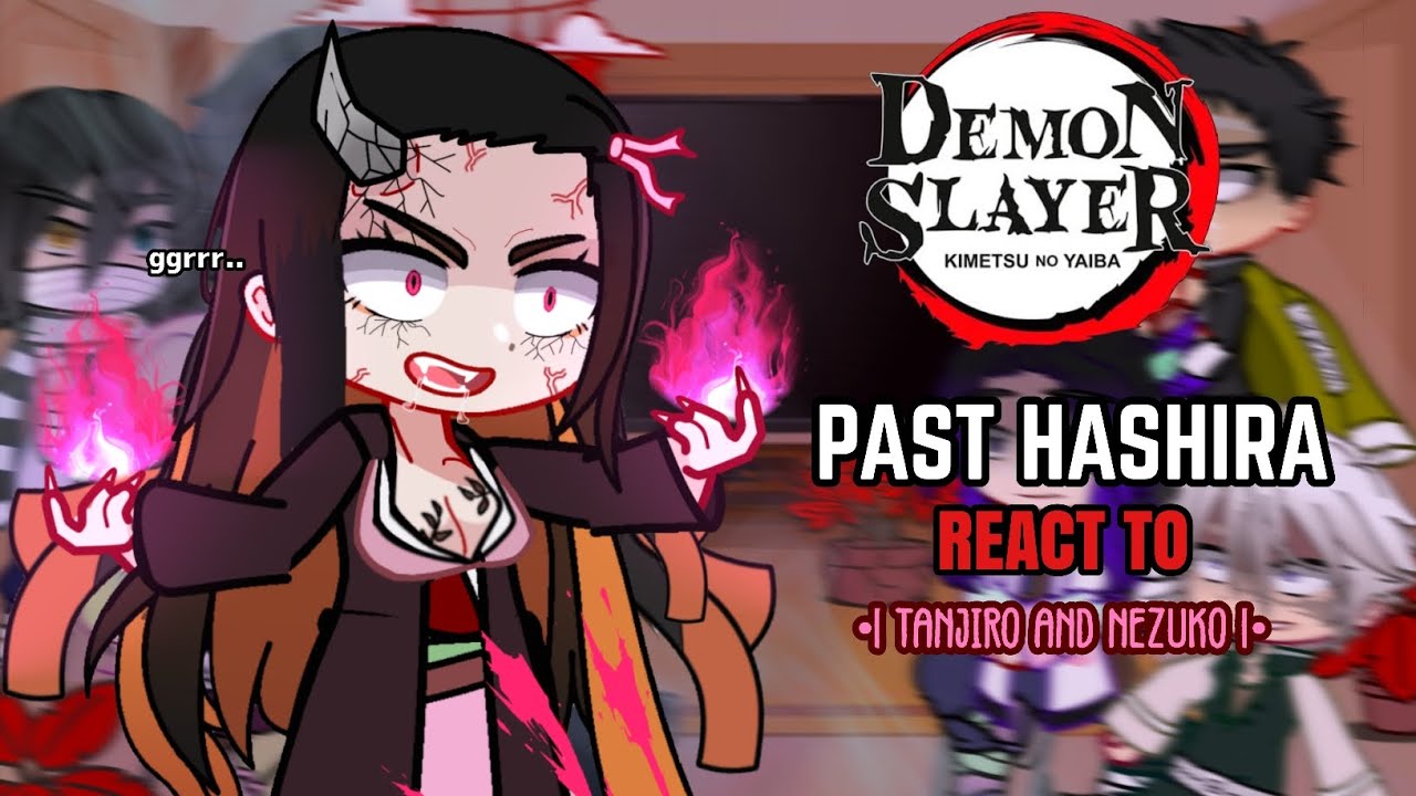 Past Hashiras React to Tanjiro and Nezuko || KNY - YouTube