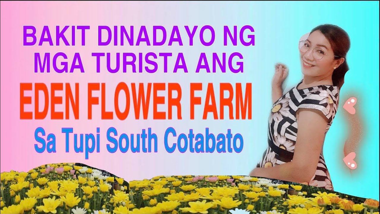 AMAZING FLOWERS OF EDEN FLOWER FARM AT TUPI SOUTH COTABATO - YouTube