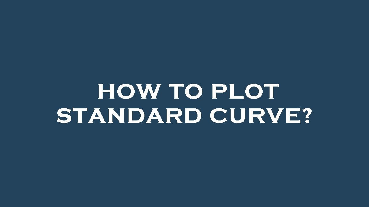 How To Plot Standard Curve YouTube How To Plot Standard Curve YouTube