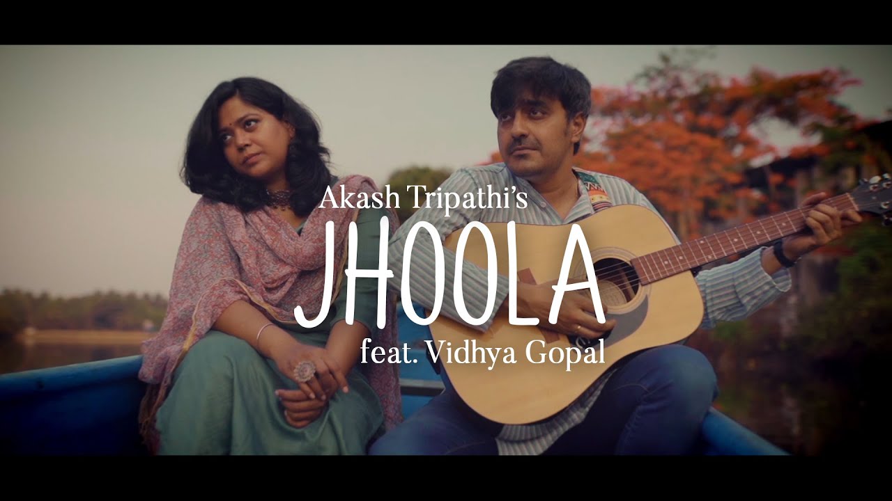 Jhoola - Akash Tripathi | feat. Vidhya Gopal | Official Music & Lyric Video - YouTube