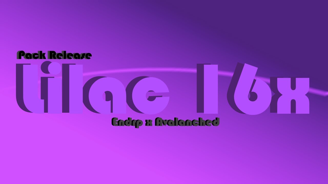 Lilac 16x Pack Release | Endrp & Avalanched - YouTube