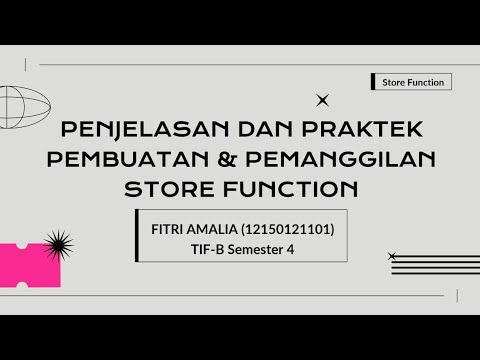 Penjelasan dan Praktek Pembuatan serta Pemanggilan Store Function - Fitri Amalia (12150121101 ...