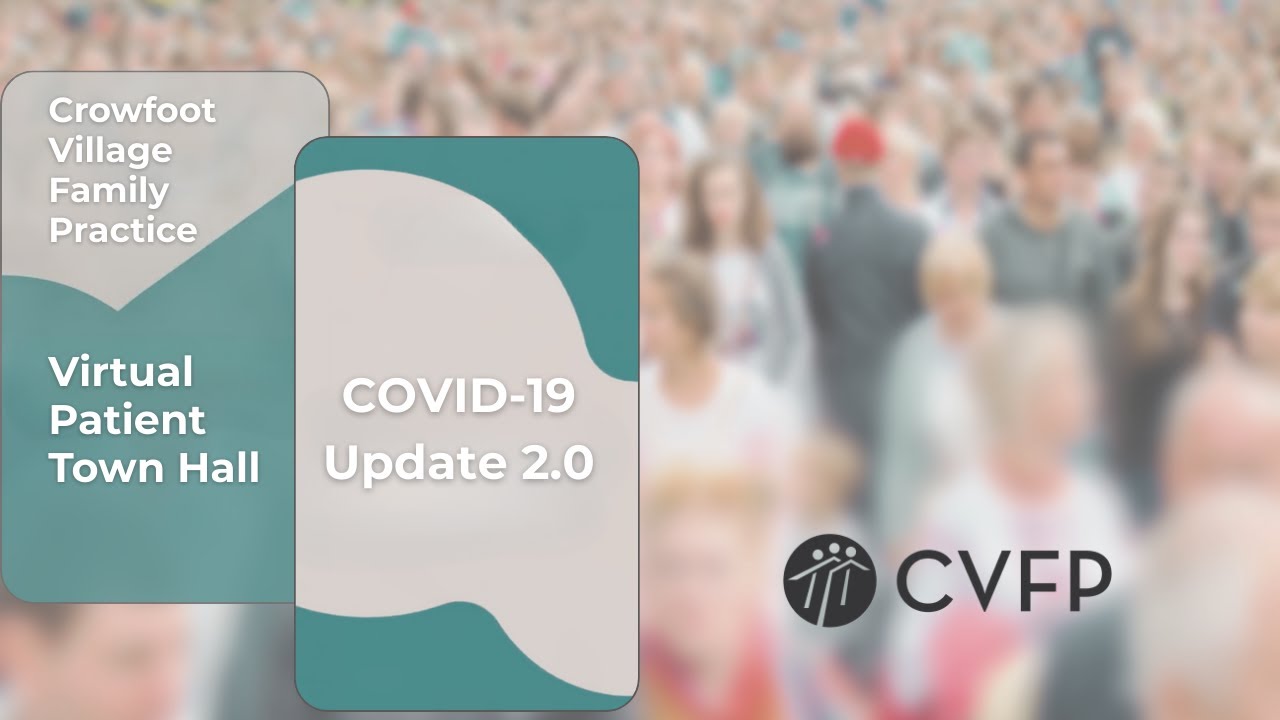 Crowfoot Village Family Practice COVID-19 UPDATE WEBCAST - YouTube