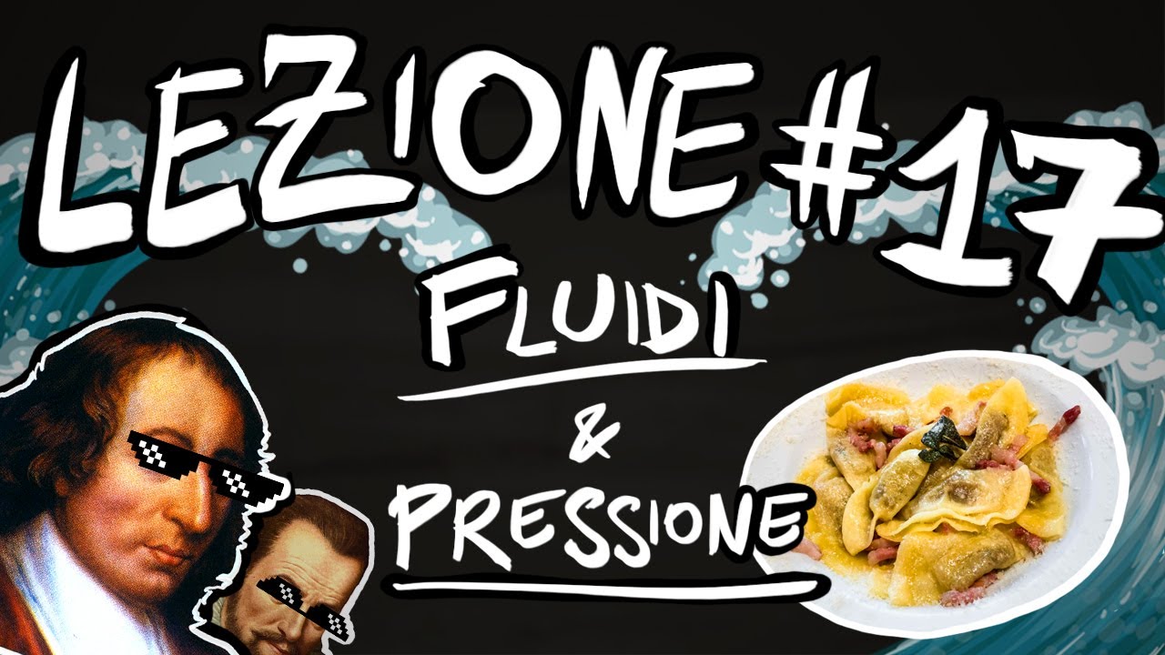 FISICA Teoria #17 - FLUIDI, PRESSIONE, PRINCIPIO di PASCAL, LEGGE di ...