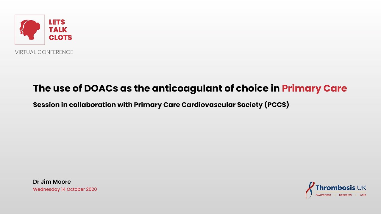 The use of DOACs as the anticoagulant of choice in Primary Care - YouTube