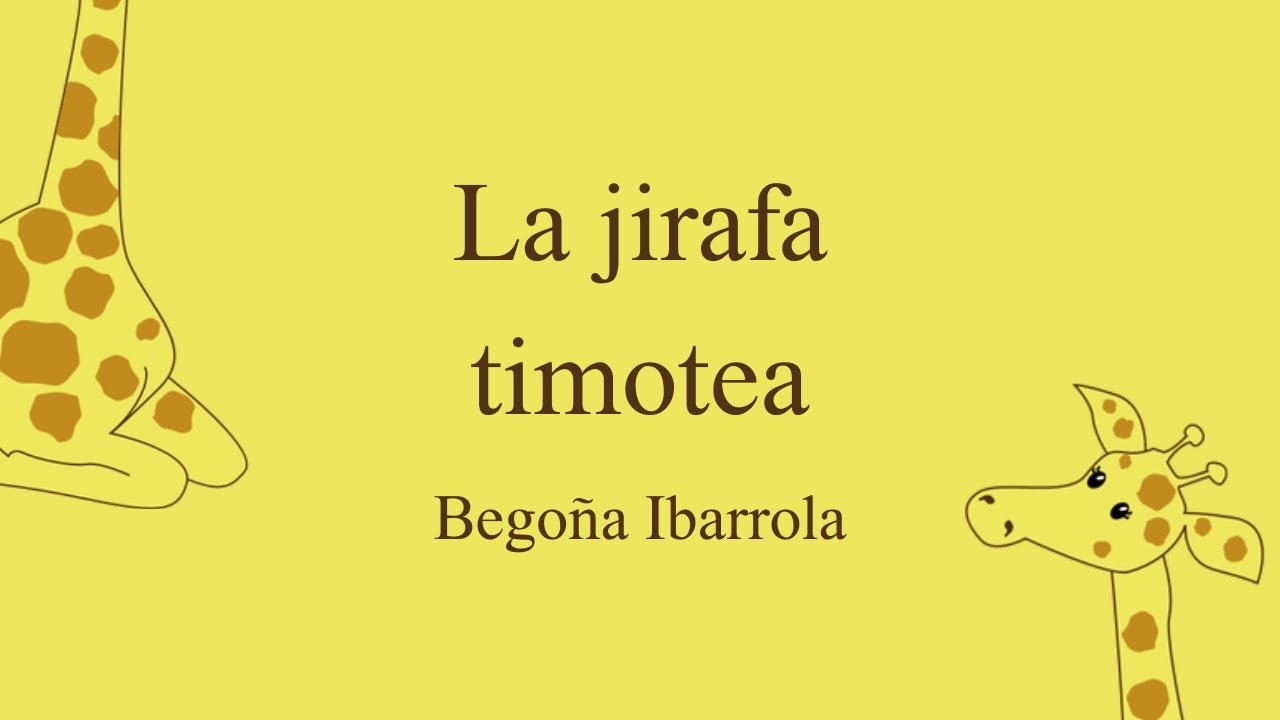 LA JIRAFA TIMOTEA - Begoña Ibarrola - AUDIOLIBRO EN ESPAÑOL (Voz Humana ...