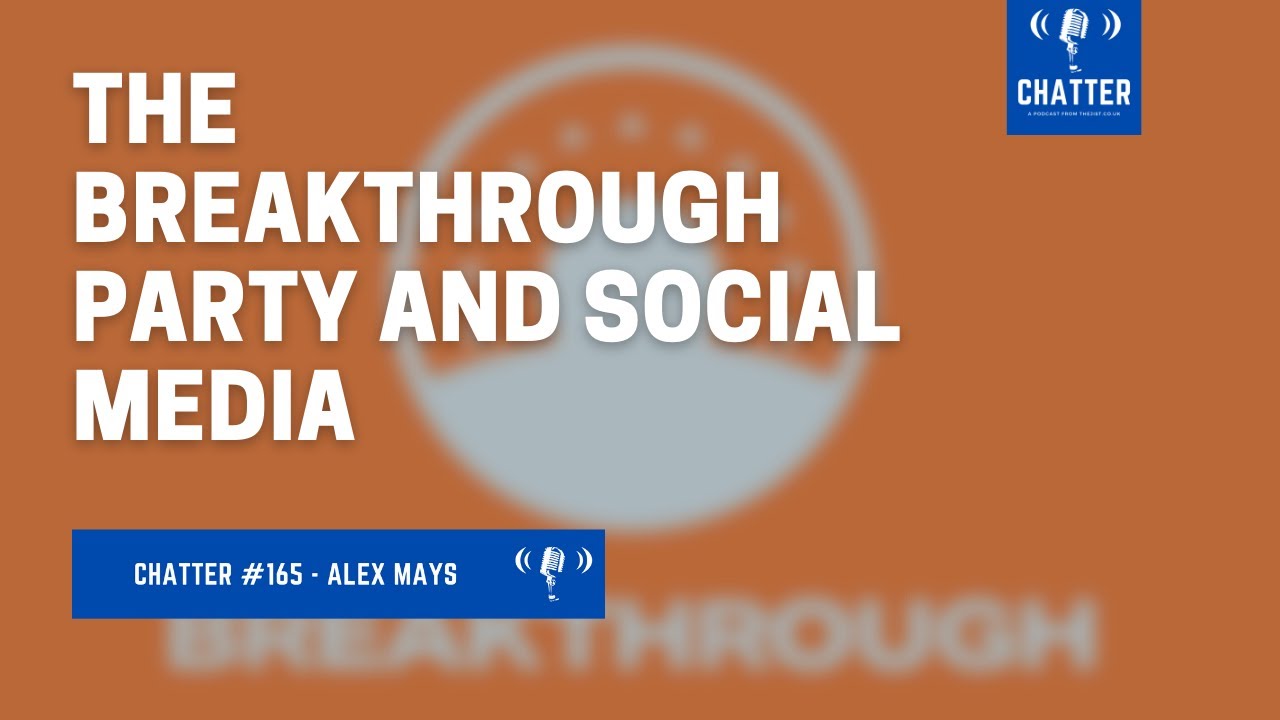How The Breakthrough Party Are Using Social Media #UKpolitics # ...