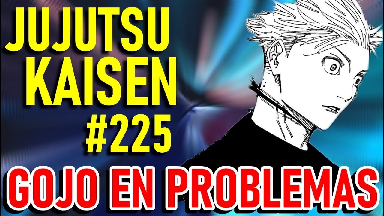 Jujutsu Kaisen #225: GOJO EN PROBLEMAS! - YouTube