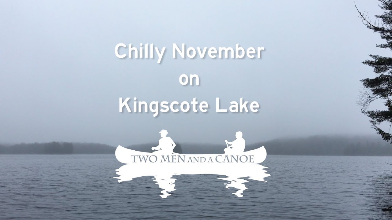 Backcountry Camping Kingscote Lake - Algonquin - November 2017 - Two ...