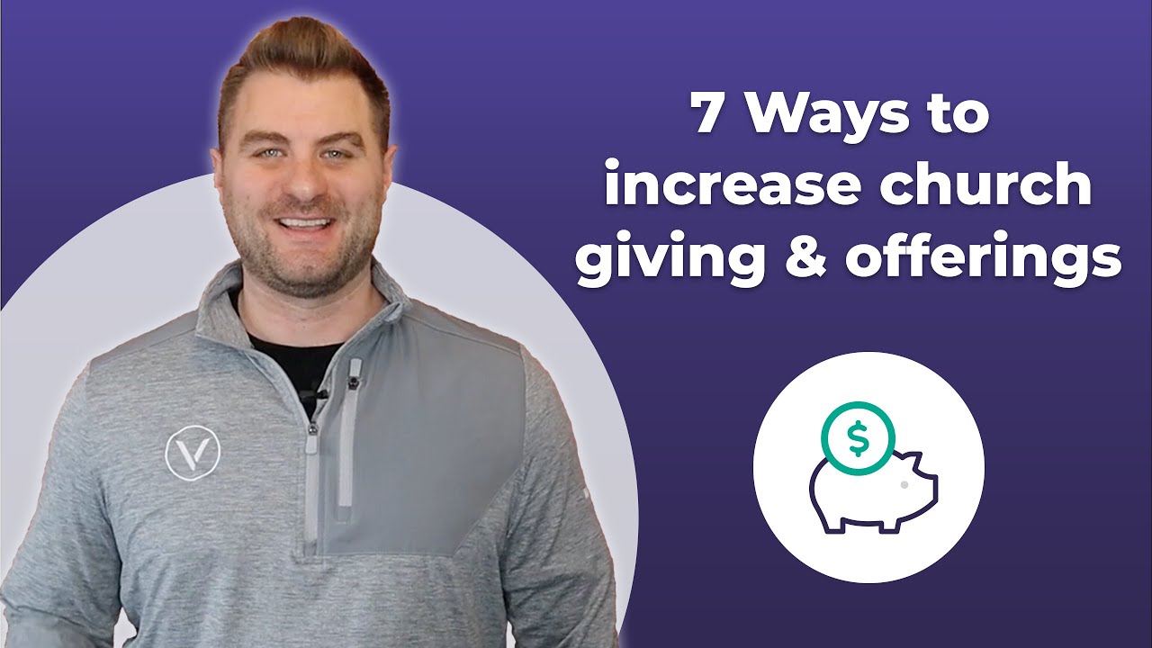 7 Effective Strategies to Boost Church Giving & Offerings - YouTube