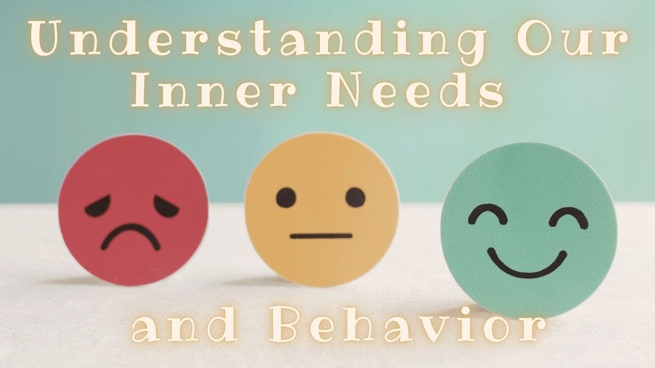 Understanding Our Inner Needs And Behavior - YouTube