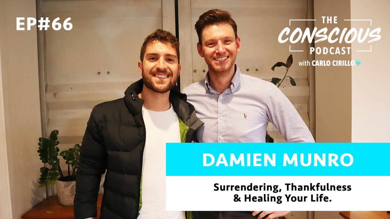 Damien Munro on Surrendering, Thankfulness & Healing Your Life. - YouTube