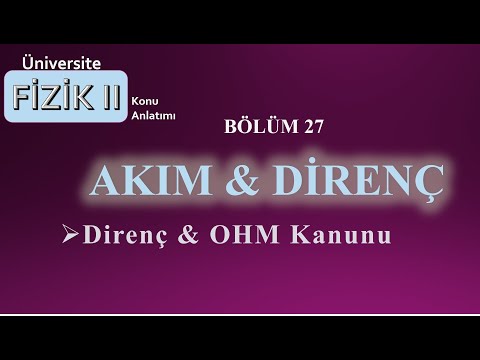 Fizik 2: Direnç & Ohm Kanunu
