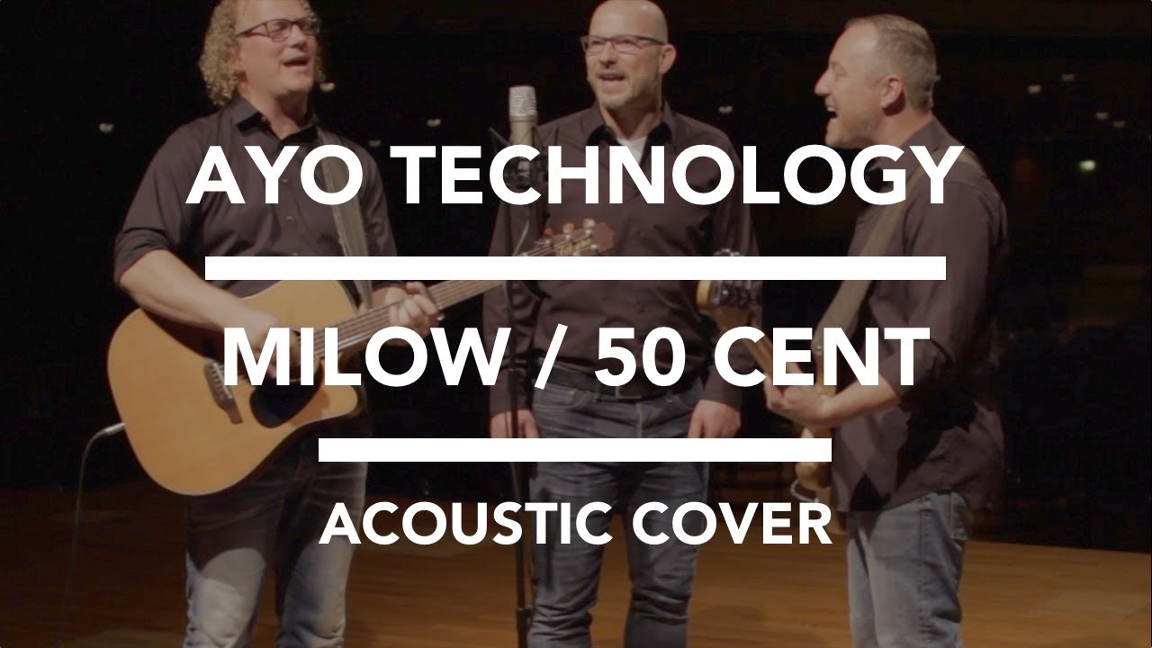 Ayo Technology - MILOW - 50 CENT | Acoustic Cover by HOME BOYS ACOUSTIC ...