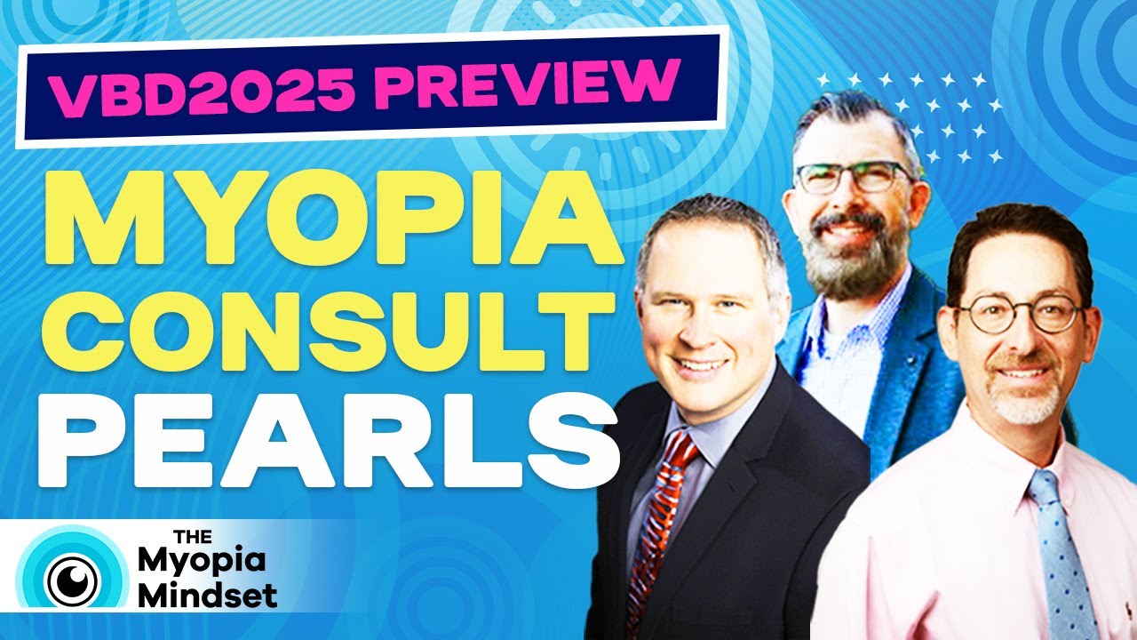 Consultation Pearls in Myopia Management | Vision by Design 2025 ...