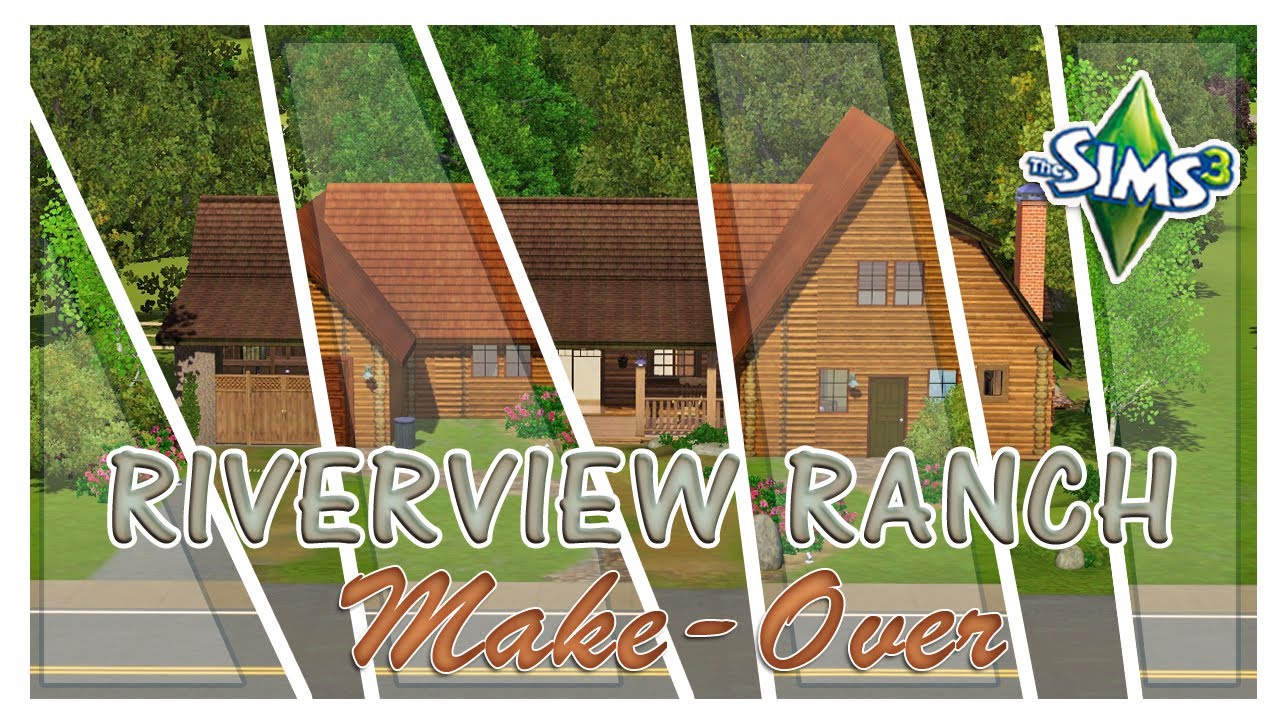 SIMS 3 // Renovating RIVERVIEW RANCH in RIVERVIEW - YouTube