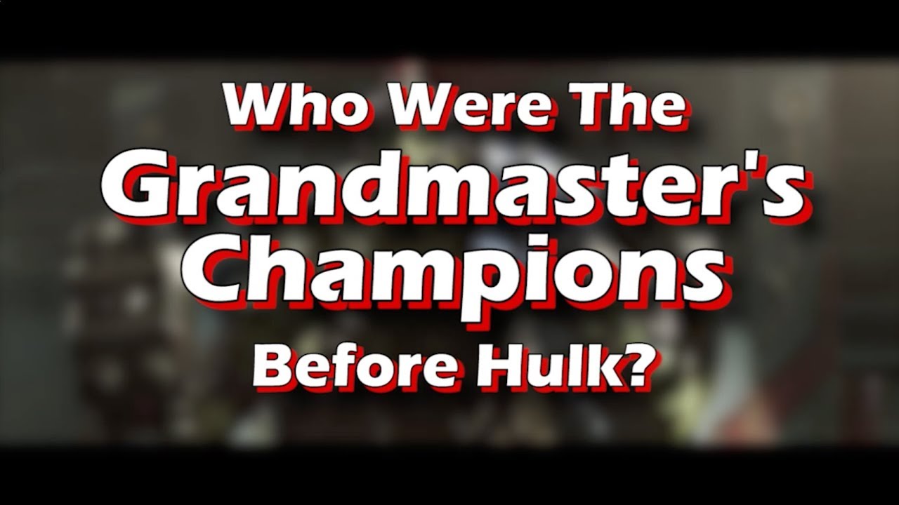 Who Were the Grandmaster's Champions Before Hulk? - YouTube