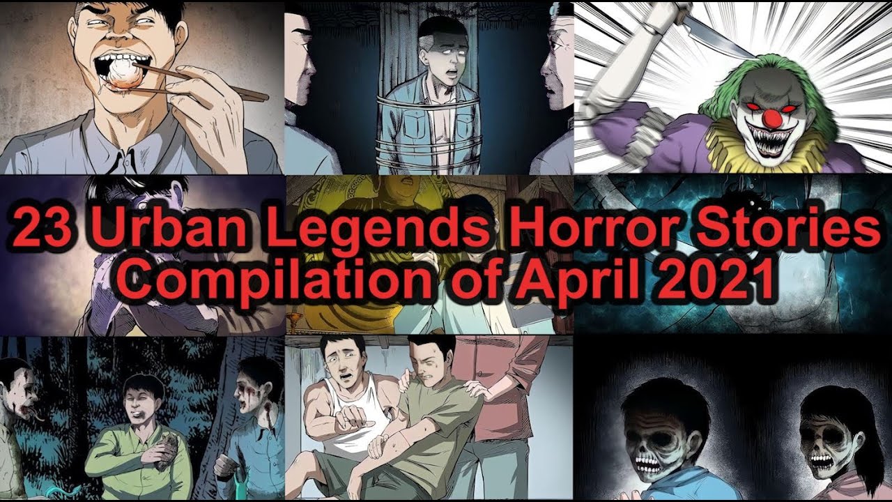 23 Urban Legends Horror Stories Animated (Compilation of April 2021 ...
