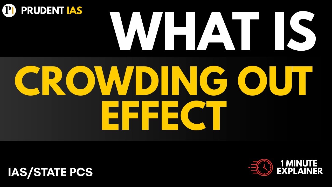 Crowding Out Effect Explained | Government Borrowing vs Private ...
