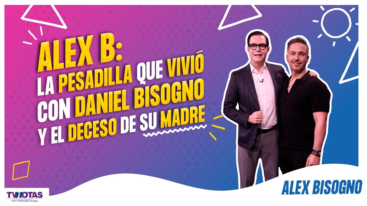 Alex B: su salida de 'Al extremo', la salud de su hermano Daniel ...