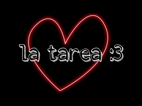 la tarea :'(