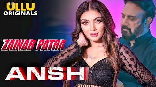 Ansh Webseries Part 2 Uncut Version Zainab Patra Tina Nandi Ullu ...