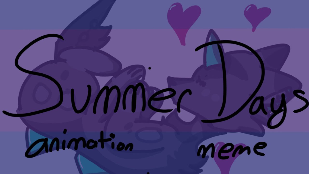 Summer Days // animation meme // gift - YouTube