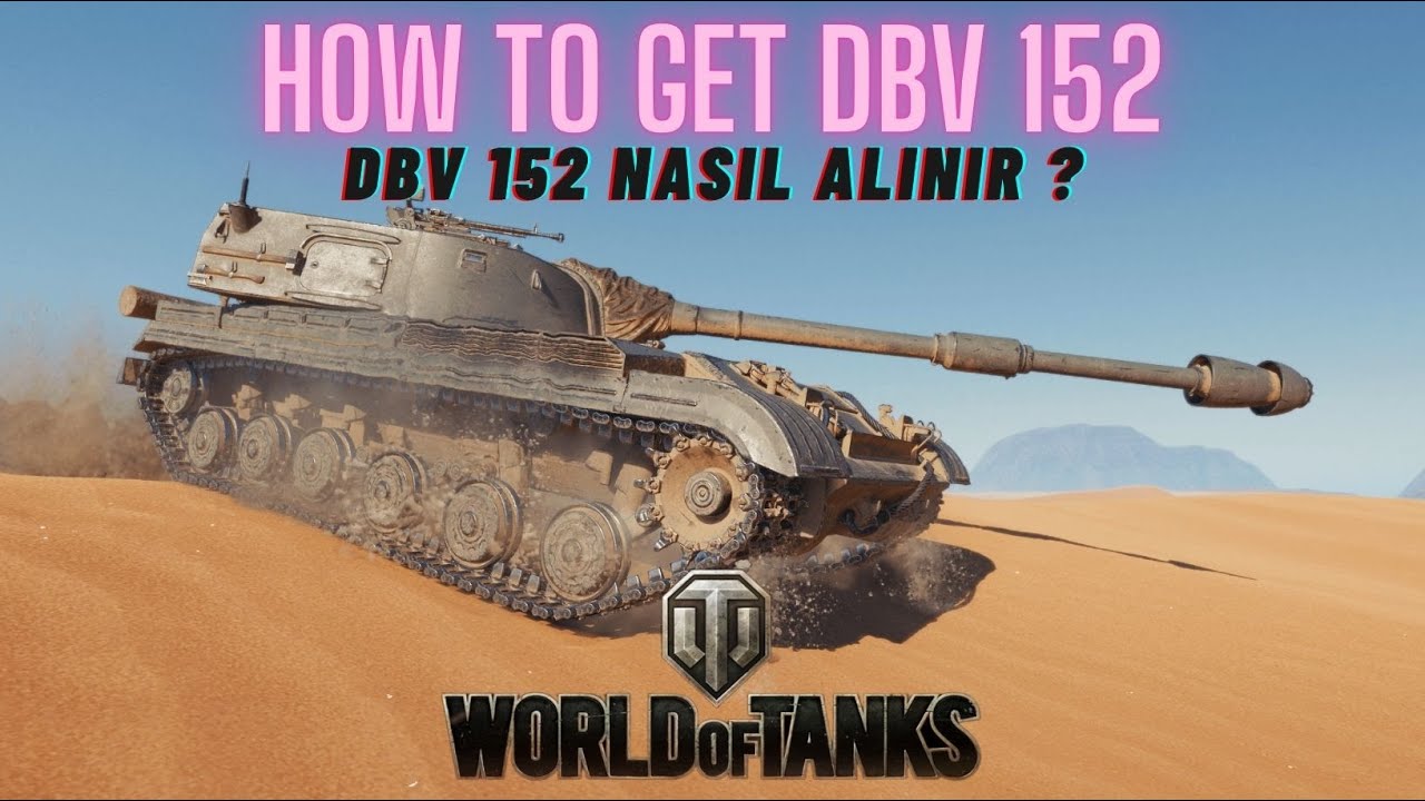 WOT | HOW TO GET DBV 152 | DBV 152 NASIL ALINIR ? - YouTube
